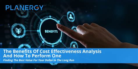 The Benefits Of Cost Effectiveness Analysis And How To Perform One