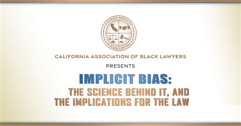 Implicit Bias The Science Behind It And The Implications For The Law California Association