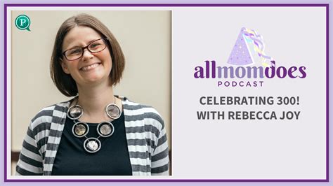 Celebrating 300 With Rebecca Joy Purposely Podcasts