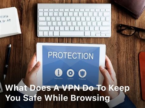 What Does A Vpn Do To Keep You Safe While Browsing