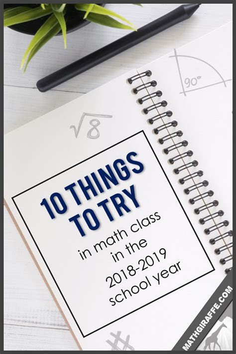 10 Things To Try In Math Class For The 2018 2019 School Year 10 Things To Try In Math Class For The 2018 2019 School Year