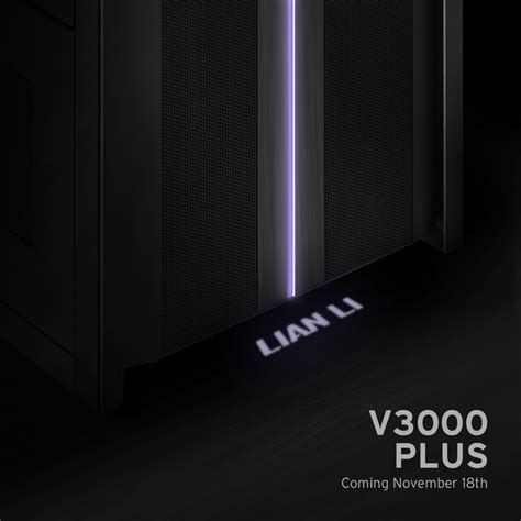 lian li global on twitter years in the making the long awaited v3000