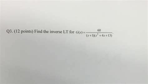 solved find the inverse lt for g s 60 s 1 s 2 4s