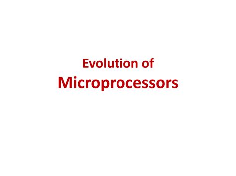 Evolution Of Microprocessors Pptx