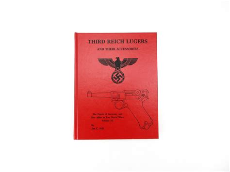 Third Reich Lugers And Their Accessories The Pistols Of Germany And