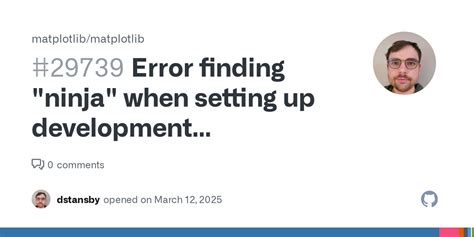 Error Finding Ninja When Setting Up Development Environment Issue 29739 Matplotlib