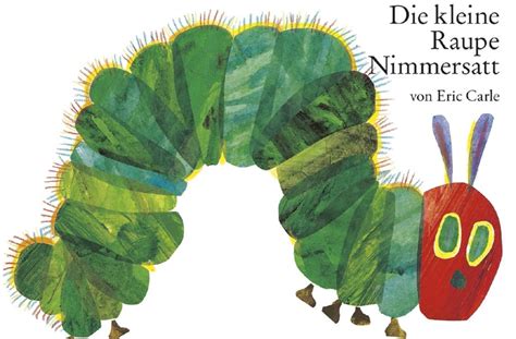 „die Kleine Raupe Nimmersatt“ Seit 50 Jahren Grün Und Hungrig Kultur