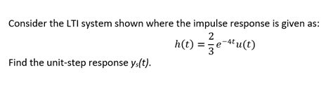 Solved Consider The Lti System Shown Where The Impulse