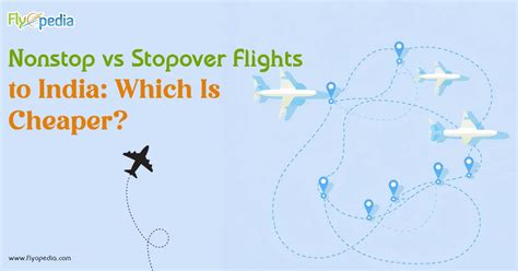 Nonstop Vs Stopover Flights To India Which Is Cheaper