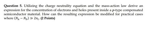 Solved Question 5 Utilizing The Charge Neutrality Equation
