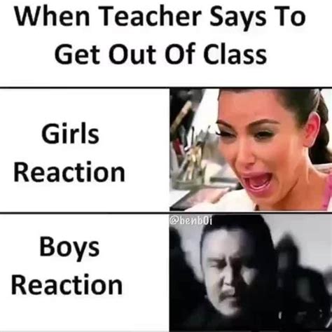 When Teacher Says To Get Out Of Class Reaction Reaction Ifunny