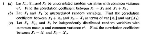Solved 1 A Let X1 X2 And X Be Uncorrelated Random