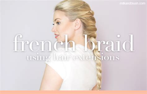 How To French Braid With Extensions