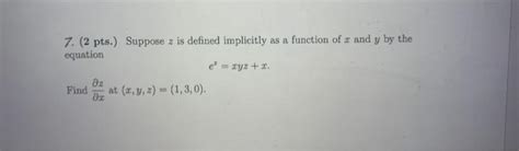 Solved Pts Suppose Z Is Defined Implicitly As A Chegg