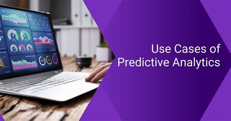 7 Real World Use Cases Of Predictive Analytics