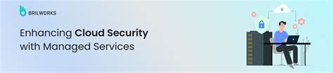 Enhancing Cloud Security With Managed Services Brilworks