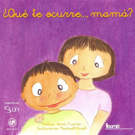 ¿qué Te Ocurre Mamá Un Cuento Para Madres Con Cáncer De Mama Seom
