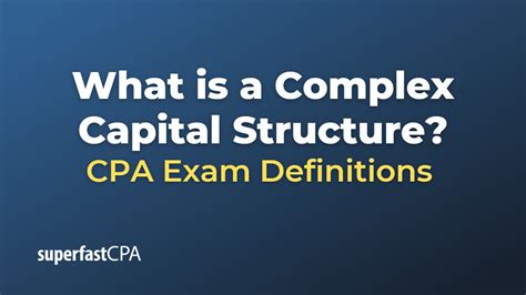 What Is A Complex Capital Structure Superfastcpa Cpa Review