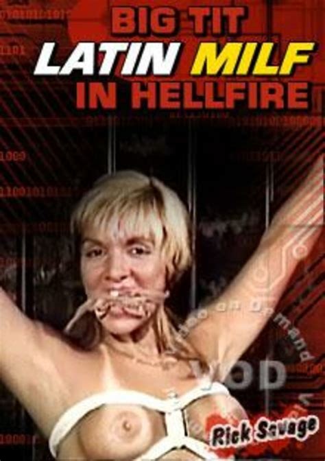 Big Tit Latin Milf In Hellfire By Rick Savage Hotmovies
