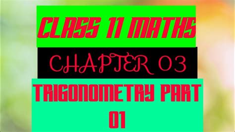 Class Xi Math Chapter 03 Trigonometry Part 01 Youtube
