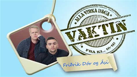 FriÐrik DÓr And Ási Atli Björn Ræðir Jón Gnarr Útvarp Vísir