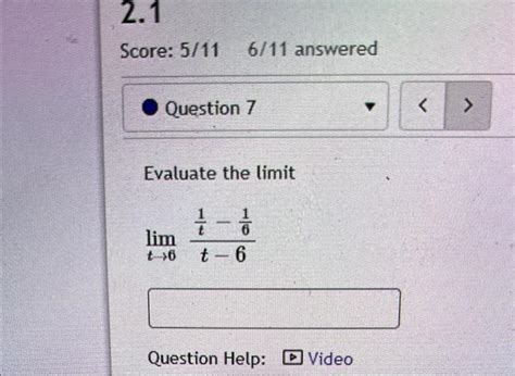 Solved Evaluate The Limit Limx→3x2−12x275x−15question 7