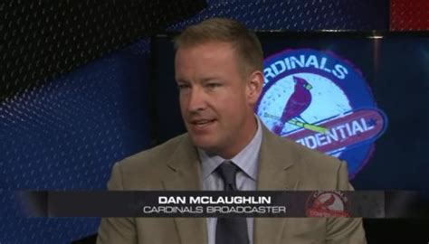 Who Is Dan Mclaughlin Cards Broadcaster Gets 3rd Dwi Flipboard