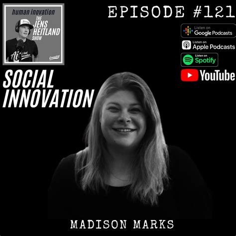 Ep 121 Social Innovation Madison Marks — Jens Heitland