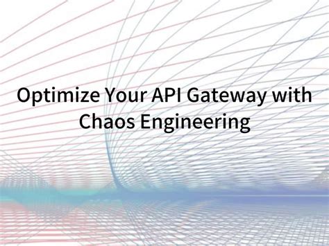カオス エンジニアリングを使用した Api ゲートウェイの最適化 Api Ecosystem Design Solution