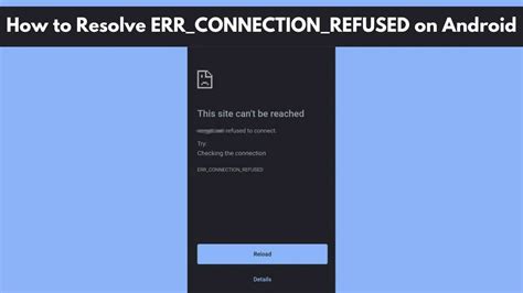 how to resolve err connection refused on android izoate