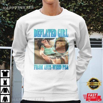Funny Deflated Girl From Anti Weed Psa T Shirt