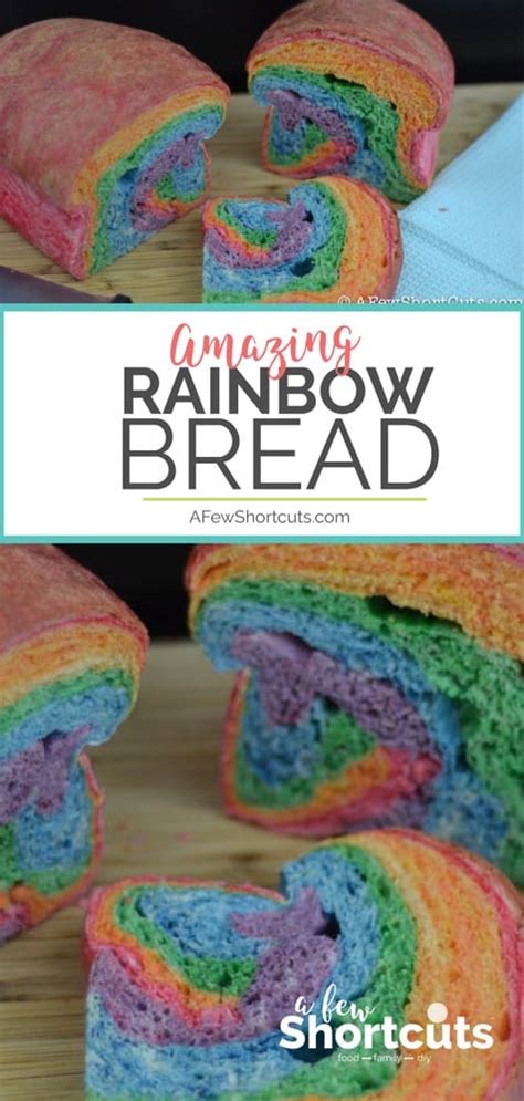 Colorful Rainbow Bread Recipe A Few Shortcuts