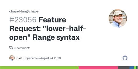 Feature Request Lower Half Open Range Syntax · Issue 23056 · Chapel