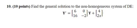 Solved 10 10 Points Find The General Solution To The