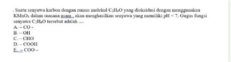 Solved Suatu Senyawa Karbon Dengan Rumus Molekul C2h6o Yang Dioksidasi Dengan Menggunakan K