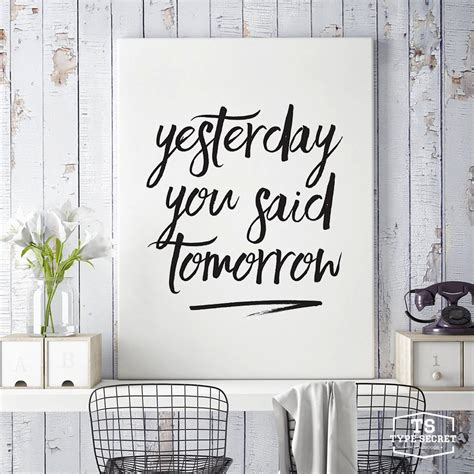 Yesterday You Said Tomorrow Print Motivational Poster Stop Etsy Sweden