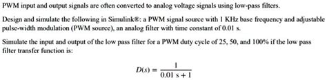 Solved Pwm Input And Output Signals Are Often Converted To Analog Voltage Signals Using Low