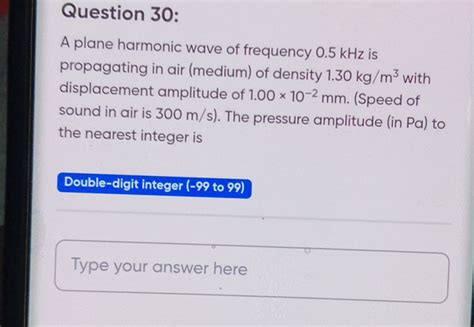 Question 30 A Plane Harmonic Wave Of Frequency 05 Khz Is Propagating In
