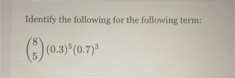 Solved Identify The Following For The Following Chegg