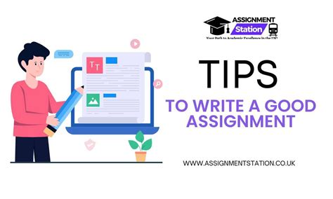 1 Tips To Write A Good Assignment Assignment Experts