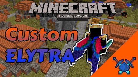 Custom Elytra 0171 Minecraft Pe Pocket Edition Youtube