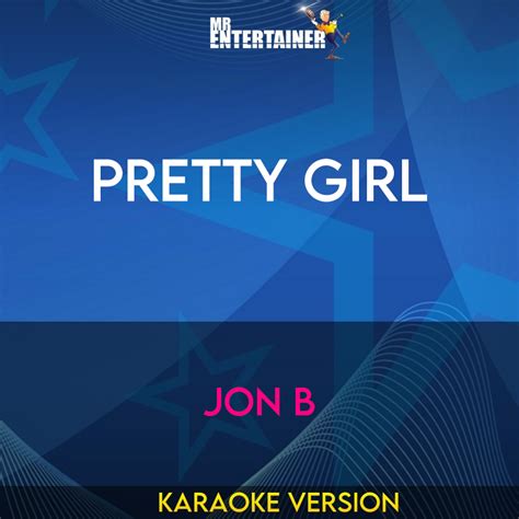 Pretty Girl Jon B Karaoke Version From Mr Entertainer Karaoke