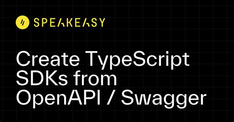 Create Typescript Sdks From Openapi Swagger Speakeasy