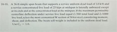 solved 10 10 ﻿a 36 ft ﻿simple span beam that supports a