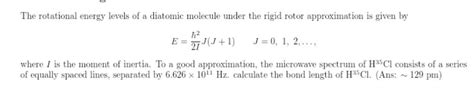 Solved The Rotational Energy Levels Of A Diatomic Molecule