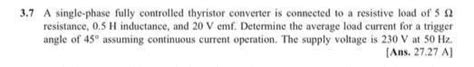 Solved 37 A Single Phase Fully Controlled Thyristor