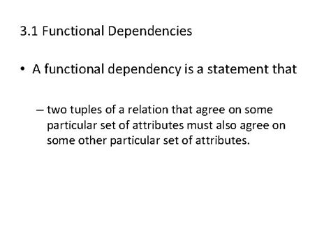 Chapter 3 Notes 3 1 Functional Dependencies A
