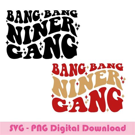 49ers Bang Bang Niner Gang Svg Football Cricut Design Digital