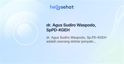 Dr Agus Sudiro Waspodo Sppd Kgeh Penyakit Dalam Internist Buat Booking Online Hellosehat