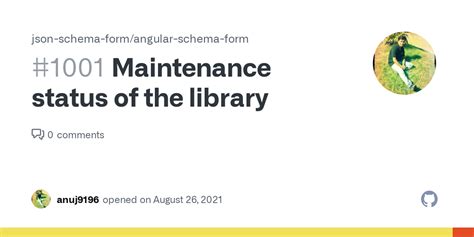 maintenance status of the library · issue 1001 · json schema form
